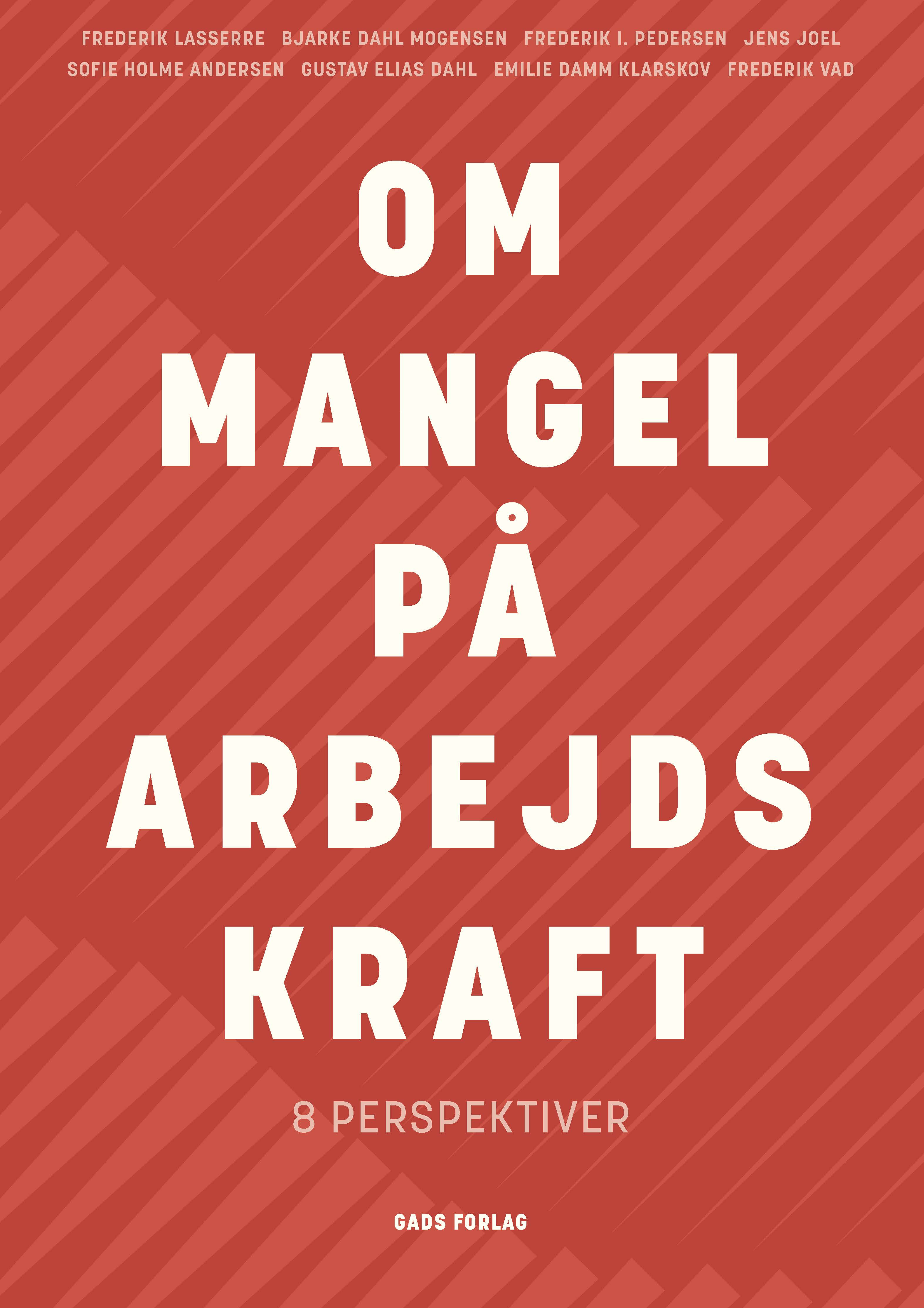 Om mangel på arbejdskraft | Gads Forlag